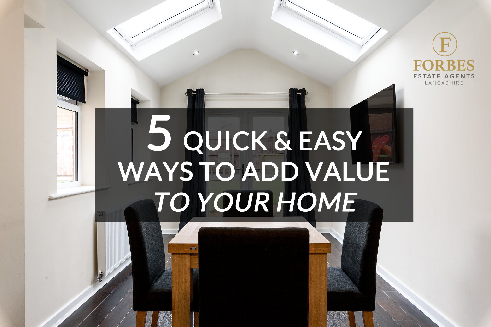 Five Quick and Easy Ways to Add Value to Your Home – Chorley Property ...