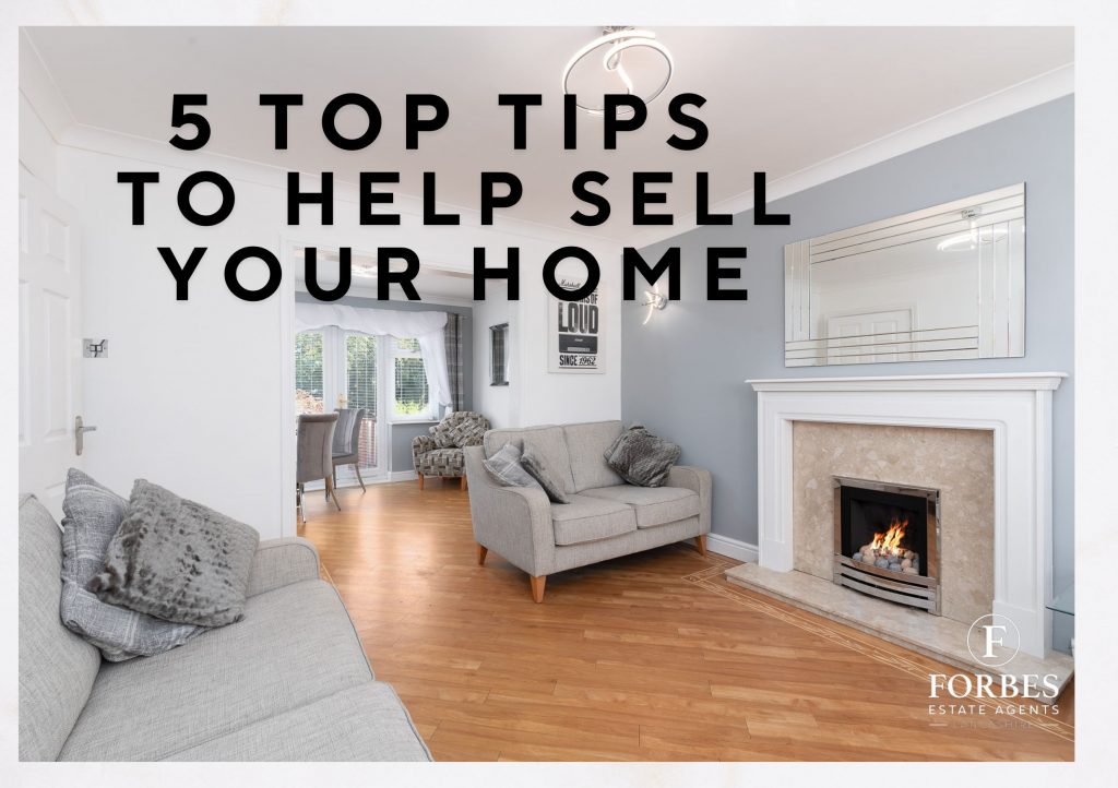 Five top tips to help sell your home – Forbes Estates